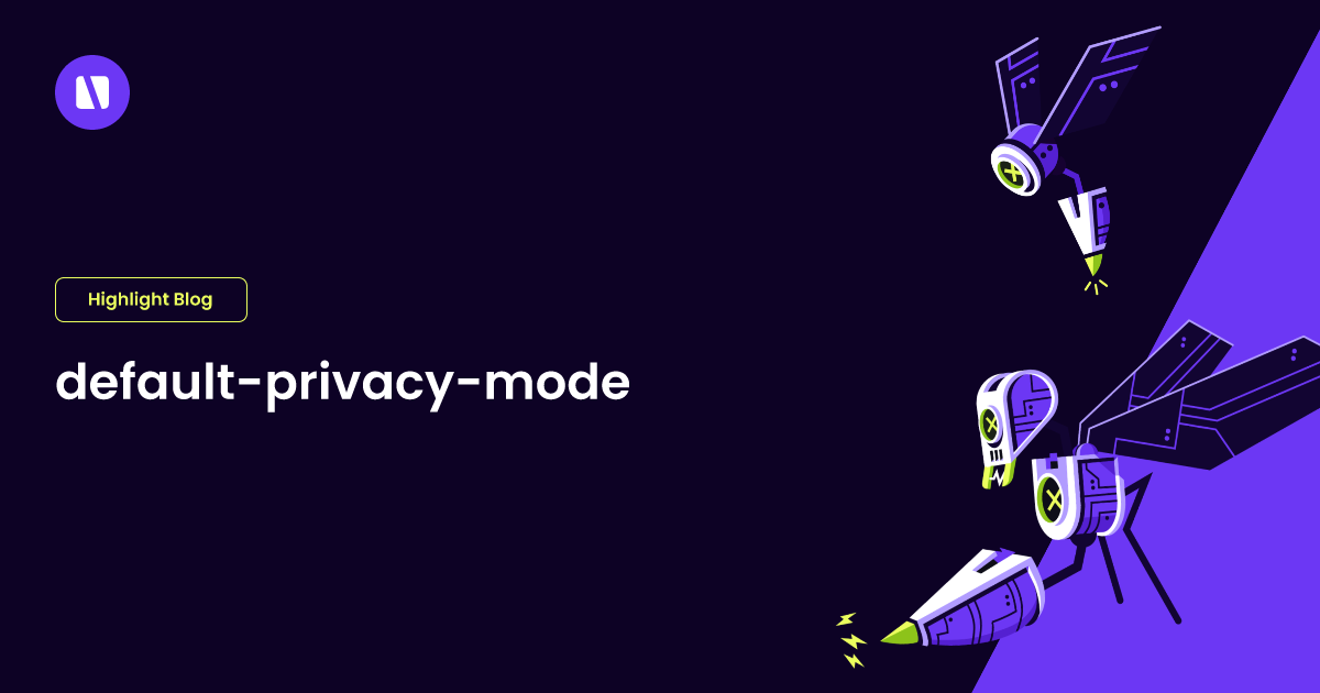 Introducing default privacy mode to obfuscate personally identifiable ...